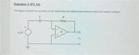 Solved Question 3 P3 16 The Figure Presents An Op Chegg Com