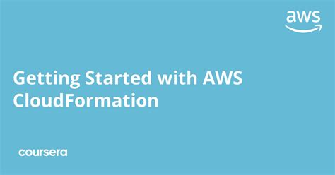 Getting Started With Aws Cloudformation Coursera