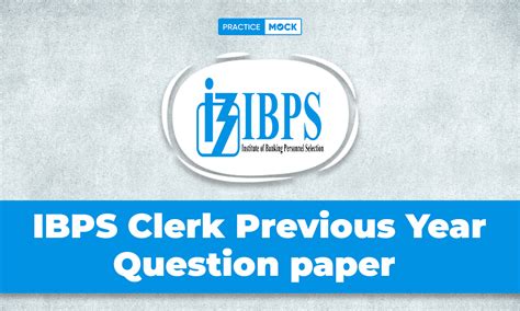 IBPS Clerk Previous Year Question Paper Get Free PDFs With Detailed Solution