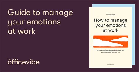 Guide To Manage Your Emotions At Work Officevibe