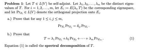 Problem 1 Let T∈lv Be Self Adjoint Let λ1λ2λm