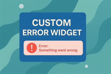 How To Display Custom Error Widgets For Flutter Text Fields By
