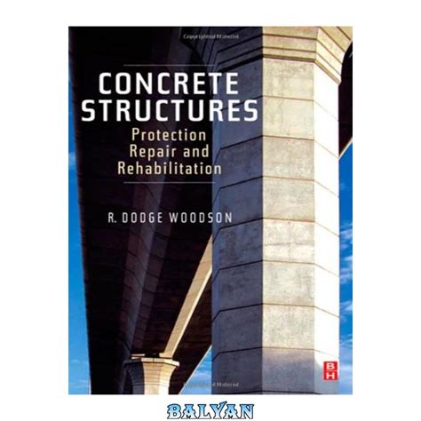 دانلود کتاب Concrete Structures Protection Repair And Rehabilitation بلیان