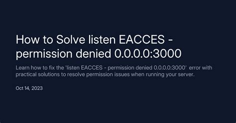 How To Solve Listen Eacces Permission Denied 00003000