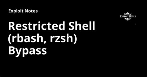 Restricted Shell Rbash Rzsh Bypass Exploit Notes