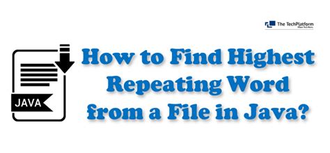 How To Find Highest Repeating Word From A File In Java