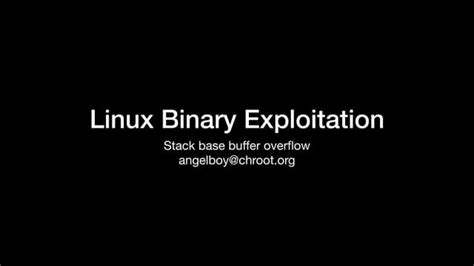 Linux Binary Exploitation Stack Buffer Overflow Ppt Free Download