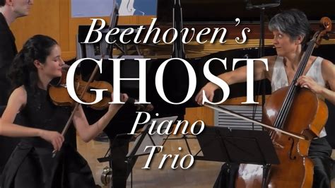 Beethoven Ghost Trio Youtube Beethoven Piano Trio D Major Fbpct