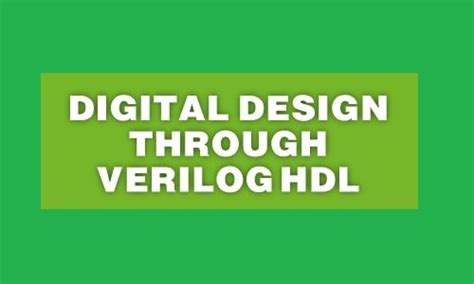 [pdf] Digital Design Through Verilog Hdl Notes Ddtv Notes 2019 Sw