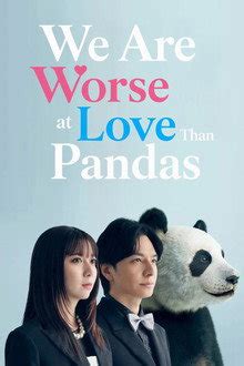 We Are Worse At Love Than Pandas Tv Series 2026 — The Movie Database