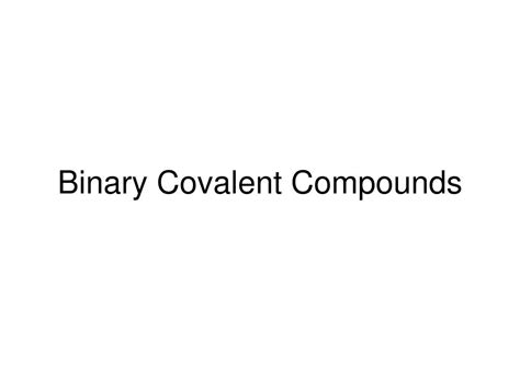Ppt Covalent Compounds Formula To Name Powerpoint Presentation Free Download Id 5980268
