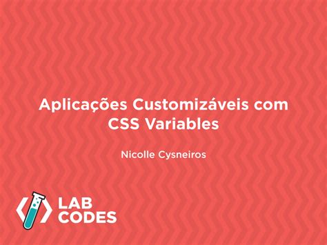 Aplicações Customizáveis Com Css Variables Speaker Deck