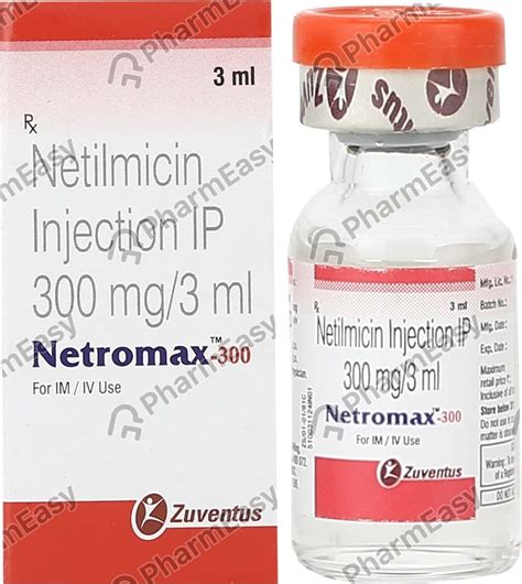 Netromax 300 Mg Injection 3 Uses Side Effects Price And Dosage