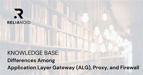 Application Layer Gateway Alg Proxy And Firewall