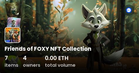 Friends Of Foxy Nft Collection Collection Opensea