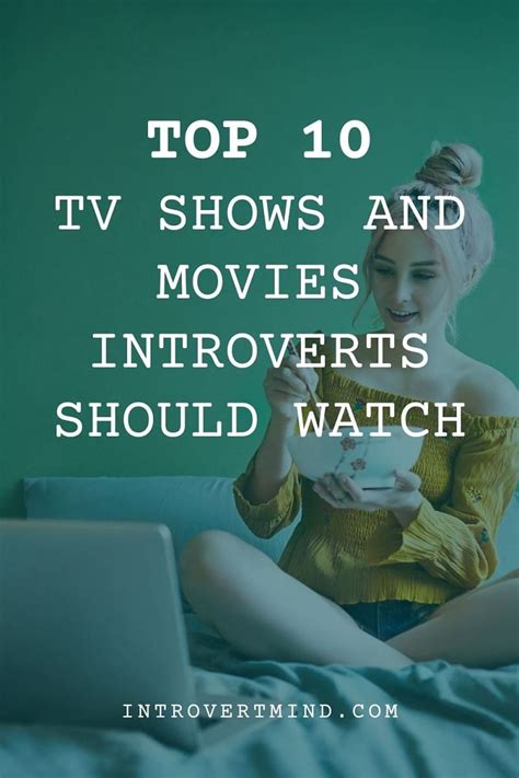Top 10 Tv Shows And Movies Introverts Should Watch For Comfort And Top 10 Tv Shows And Movies Introverts Should Watch For Comfort And