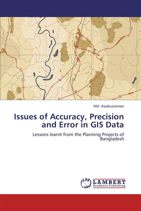 Issues Of Accuracy Precision And Error In Gis Data