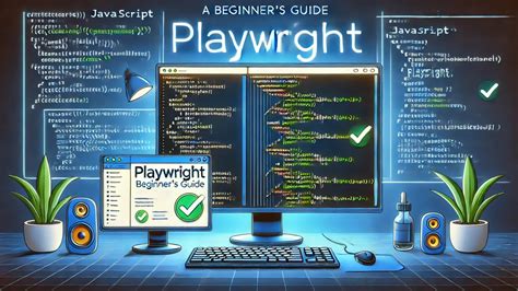 Getting Started With Playwright A Beginners Guide To Web Automation