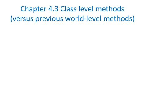Ppt Chapter 43 Class Level Methods Versus Previous World Level Methods Powerpoint
