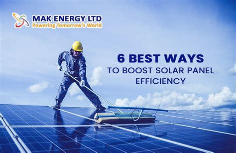 Best Ways To Boost Solar Panel Efficiency In MAK Energy Ltd
