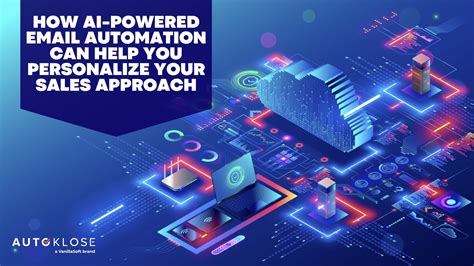 how ai powered email automation can help you personalize your sales approach