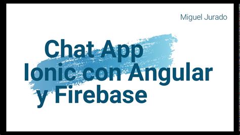 Ionic Firebase Chat App con autenticación YouTube