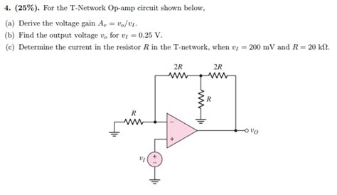 Solved 4 25 For The T Network Op Amp Circuit Shown