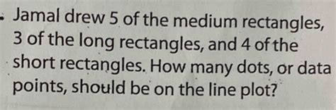 Solved Jamal Drew 5 Of The Medium Rectangles 3 Of The Long Rectangles