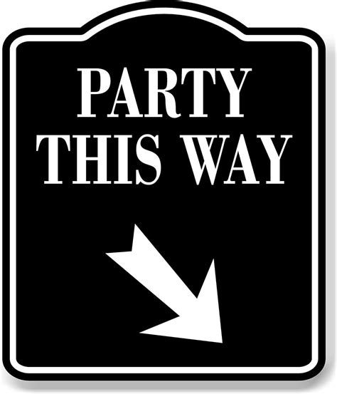 Party This Way 45 Degree Down Right Arrow BLACK Aluminum Composite Sign 15 X18 Walmart Com