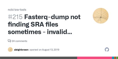 Fasterq Dump Not Finding Sra Files Sometimes Invalid Accesion · Issue 215 · Ncbisra Tools