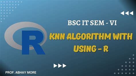 K Nearest Neighbor Knn Algorithm With Using R Programming Youtube