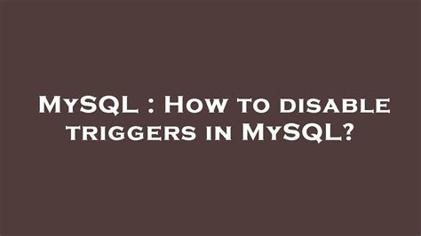 MySQL How To Disable Triggers In MySQL YouTube