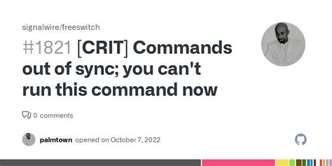 Crit Commands Out Of Sync You Cant Run This Command Now · Issue 1821 · Signalwire