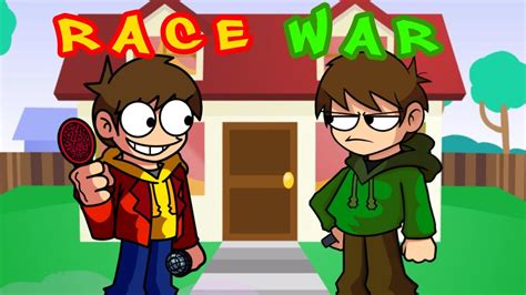 Race War But Mattsworld Edd And Tomsworld Edd Sings It Download
