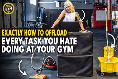 Exactly How To Offload Every Task You Hate Doing At Your Gym