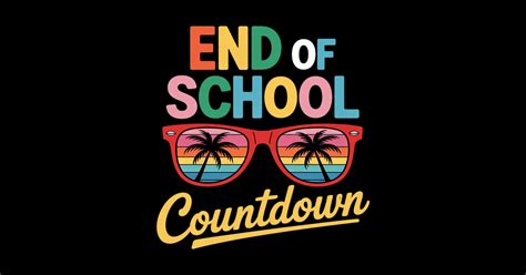 End Of School Countdown Funny Last Day Of School End Of School