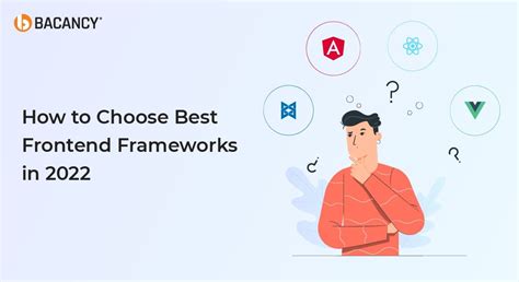11 Best Frontend Frameworks To Build Web Applications