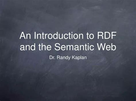 Ppt An Introduction To Rdf And The Semantic Web Powerpoint Presentation Id6960357
