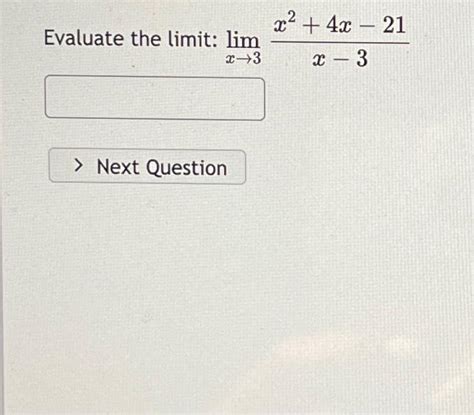 Solved Limx→3x−3x2 4x−21