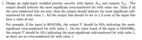 1 design an eight input modified priority encoder