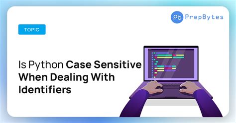 Is Python Case Sensitive