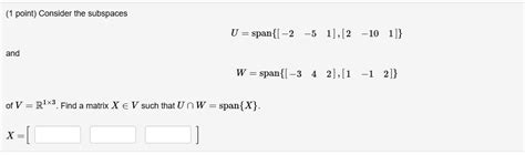 solved 1 point consider the subspaces u span{[ 2 5