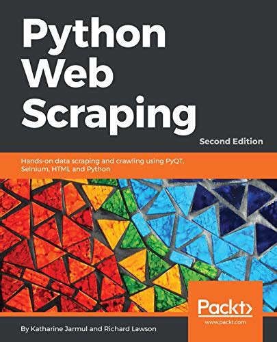 Python Web Scraping Hands On Data Scraping And Crawling Using Pyqt Selnium Html And Python