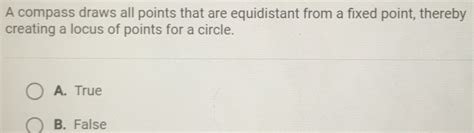 Solved A Compass Draws All Points That Are Equidistant From A Fixed
