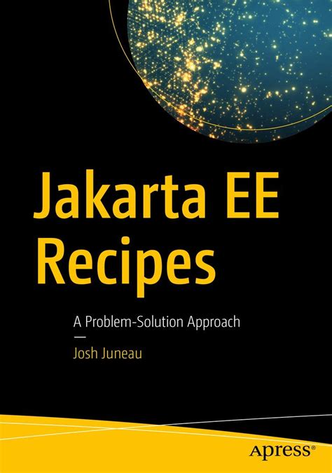 Jakarta Ee Recipes A Problem Solution Approach Juneau Josh 9781484255865 Books