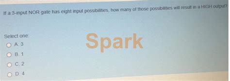 Solved If A 3 Input Nor Gate Has Eight Input Possibilities