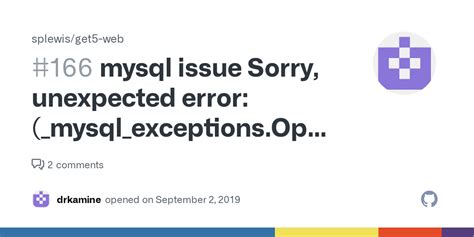 Mysql Issue Sorry Unexpected Error Mysqlexceptions