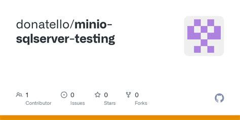 Github Donatello Minio Sqlserver Testing