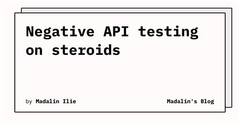 Negative Api Testing On Steroids Madalins Blog