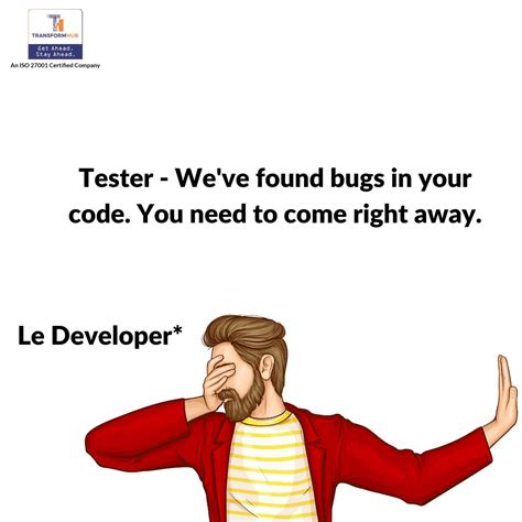 Transformhub On Linkedin Developermeme Testermeme Developervstester Memes